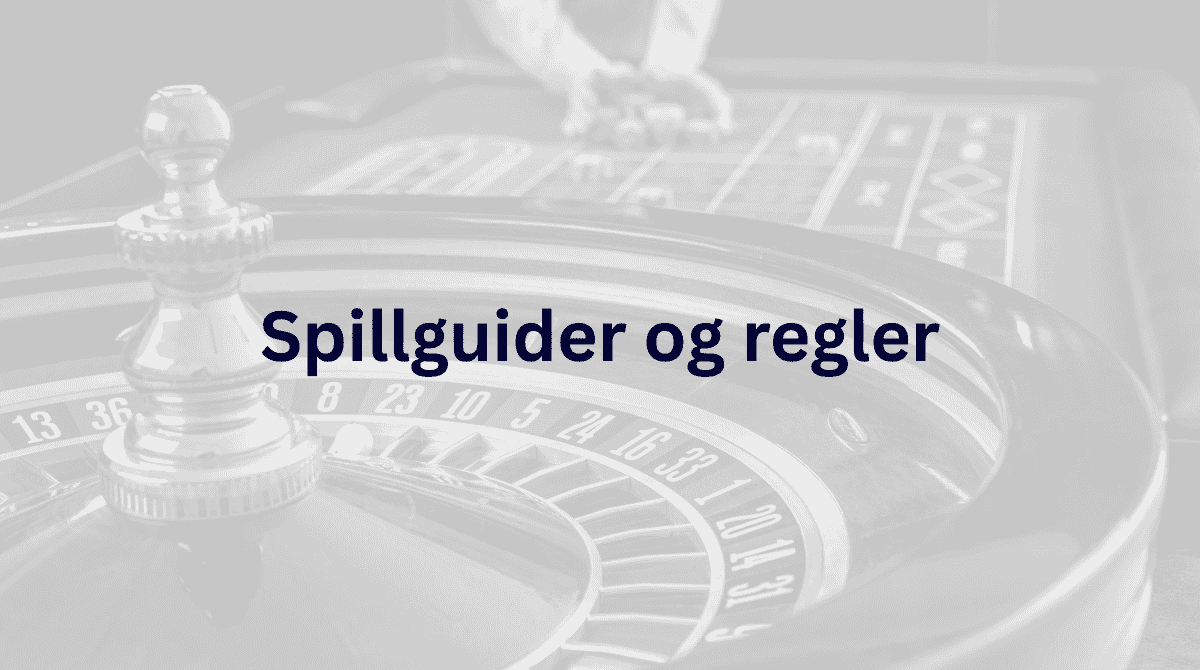 Guider for spill - Lær hvordan du kan spille ulike spill
